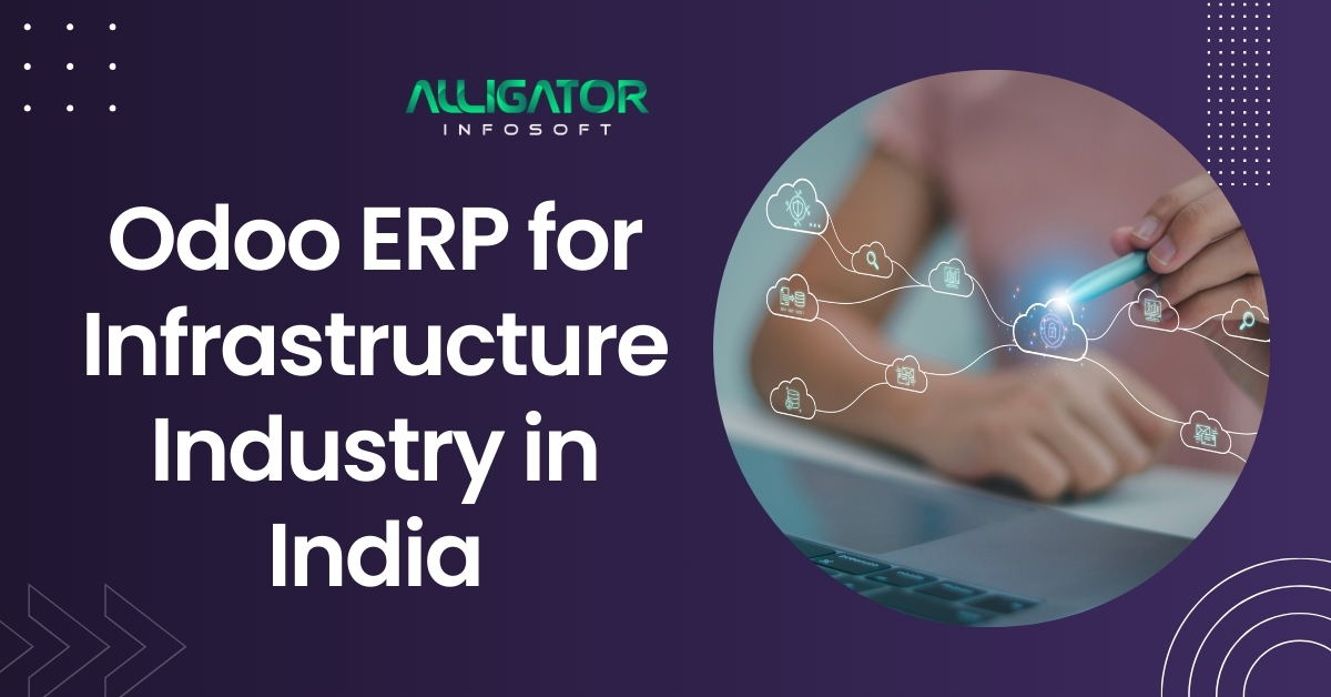 Odoo ERP For Infrastructure Industry In India