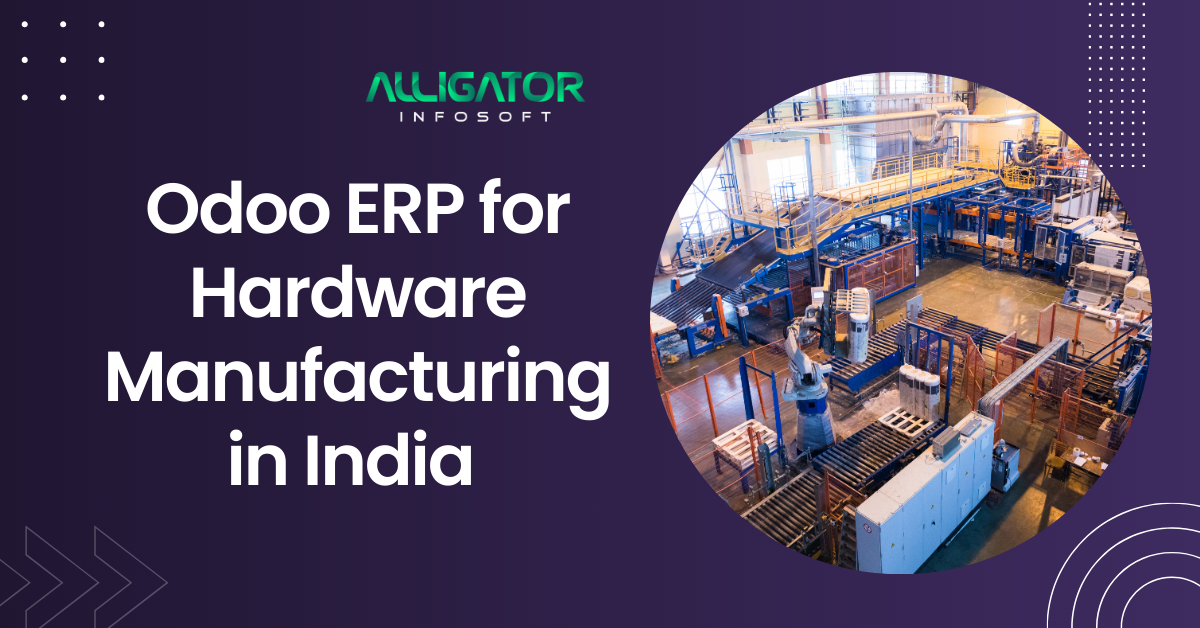 Odoo ERP For Hardware Manufacturing In India