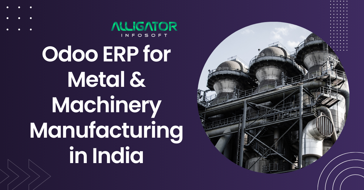 Odoo ERP For Metal & Machinery Manufacturing In India