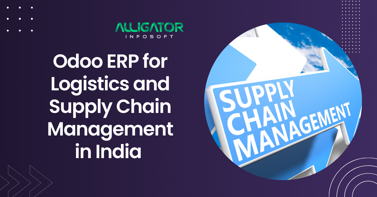 Odoo ERP For Logistics And Supply Chain Management In India